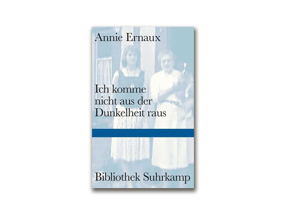 „Ich komme nicht aus der Dunkelheit raus“ von Annie Ernaux: Die ...
