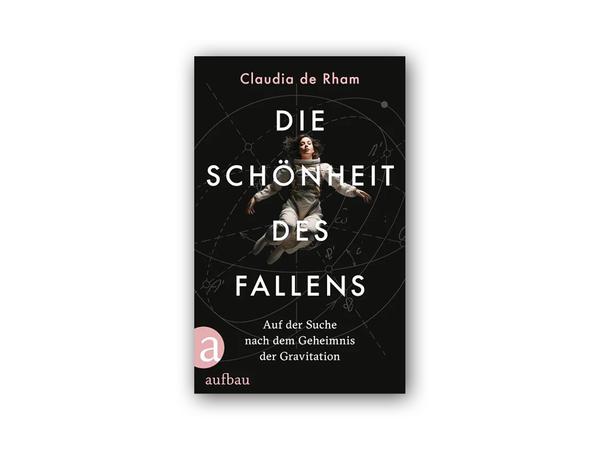 Rätselhafte Gravitation : Die unerträgliche Leichtigkeit der Schwerkraft
